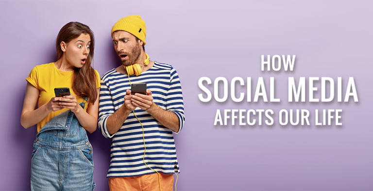 How Social Media Affects Our Life?