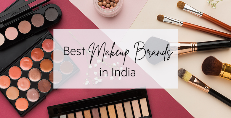 Top 10 Makeup Brands in India| Best Makeup Brands in India
