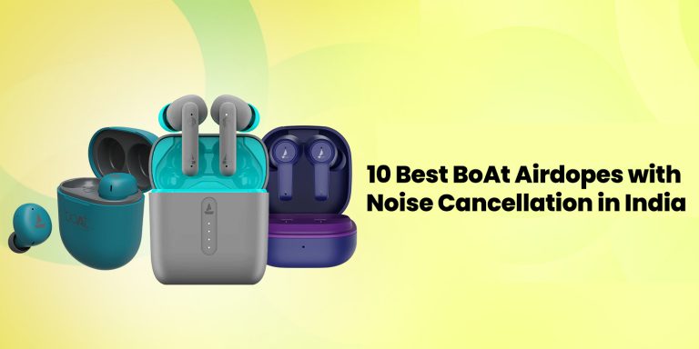 10 Best boAt TWS Airdopes with Noise Cancellation in 2025