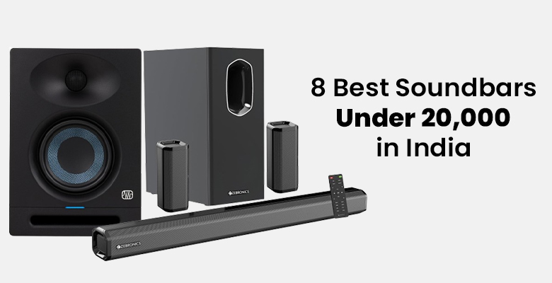 8 Best Soundbars Under 20000 in India