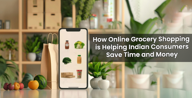 How Online Grocery Shopping is Helping Indian Consumers