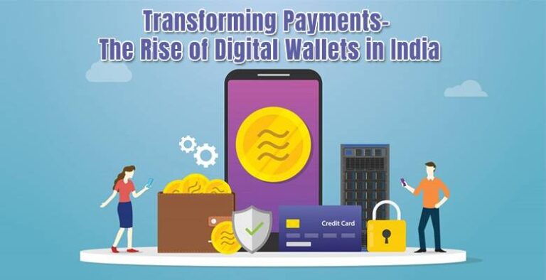 Transforming Payments- The Rise of Digital Wallets in India