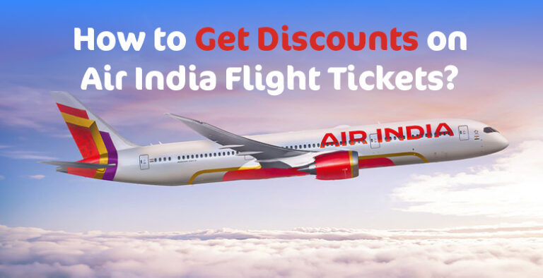 How to Get Discounts on Air India Flight Tickets?