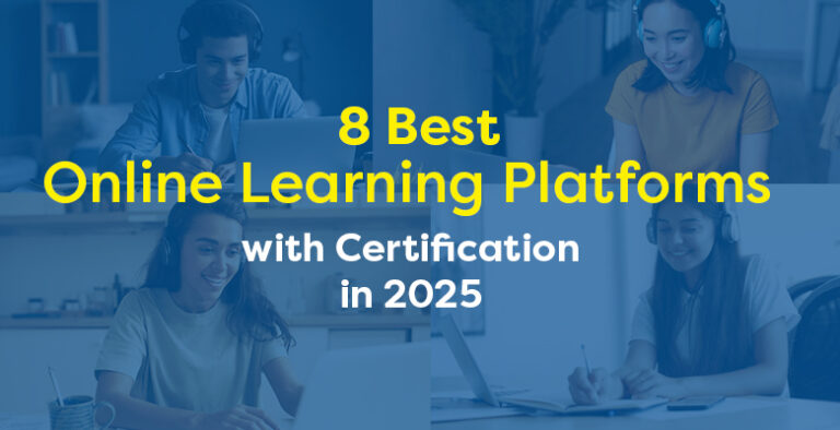8 Best Online Learning Platforms with Certification in 2025